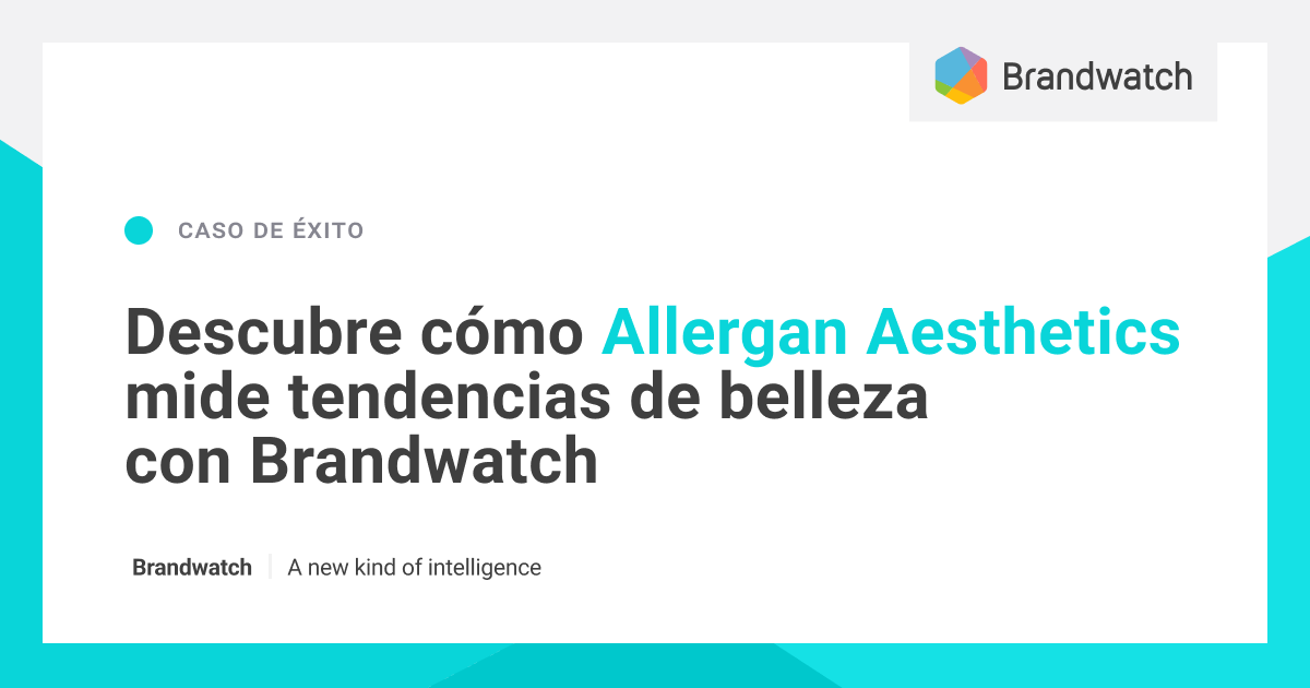 Allergan Aesthetics | Brandwatch